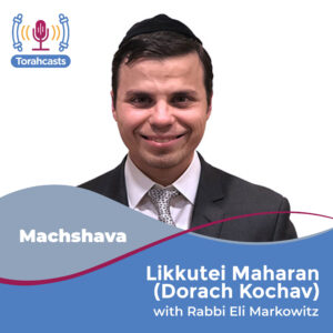 Likkutei Maharan (Dorach Kochav) - Torahcasts